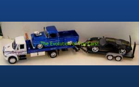 EVOLUTION OF TOY CARS by Jeff Blank on Prezi