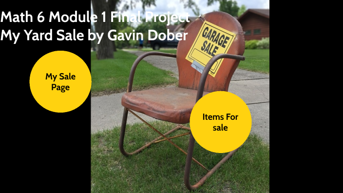 Math 6 Module 1 Final Project: My Yard Sale by Lindsey Dober on Prezi