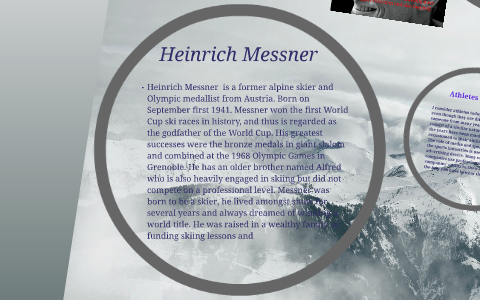 Heinrich Messner is an Austrian former alpine skier and Oly by Hanna ...