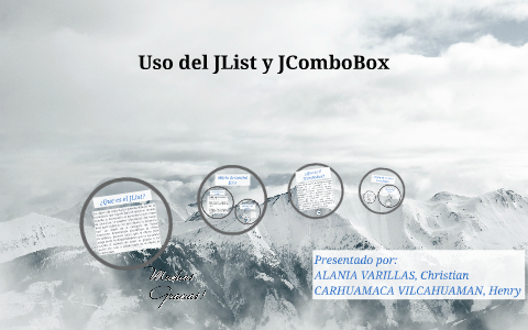 Uso del JList y JComboBox by Christian Alania on Prezi