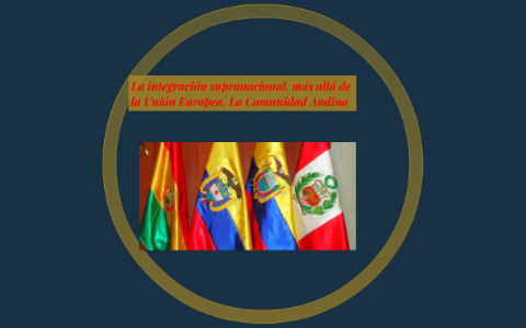 La integración supranacional, más allá de la Unión Europea. by Elena ...