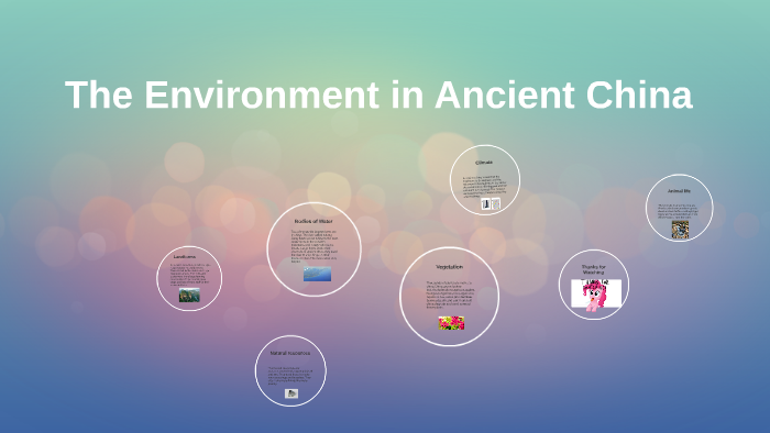 The Environment in Ancient China by manreet bath on Prezi