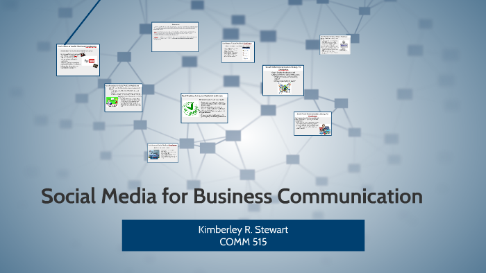 Social Media for Business Communication by Kimberley Stewart on Prezi