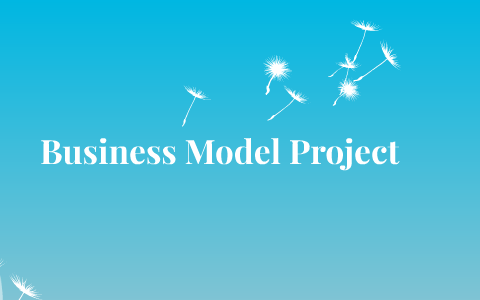 Business Model Project by Taylor Smith on Prezi