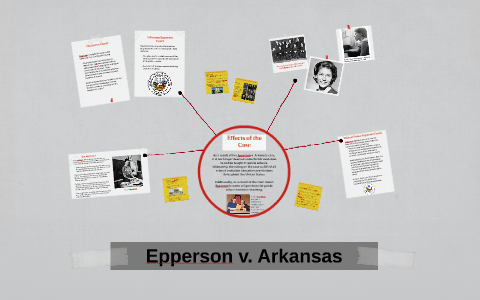 Epperson v. Arkansas by B wow on Prezi