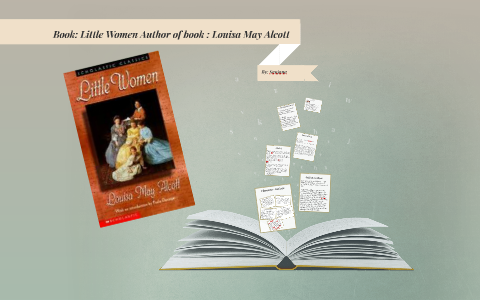 Book: Little Women Author: Louisa May Alcott by Jill Stansbury on Prezi