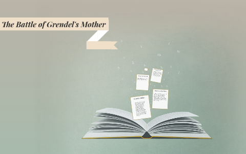 The Battle of Grendel's Mother by jack hampton on Prezi