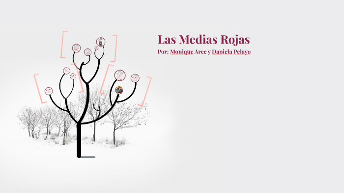 Las Medias Rojas by Monique Arce on Prezi