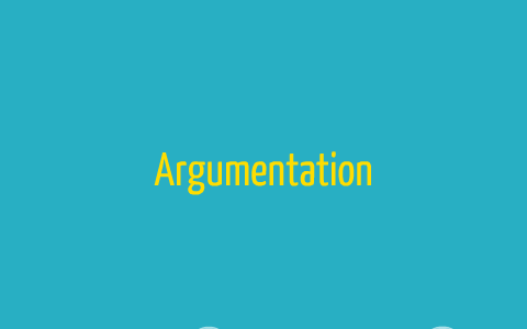 Argumentation by Laura Gabrion on Prezi