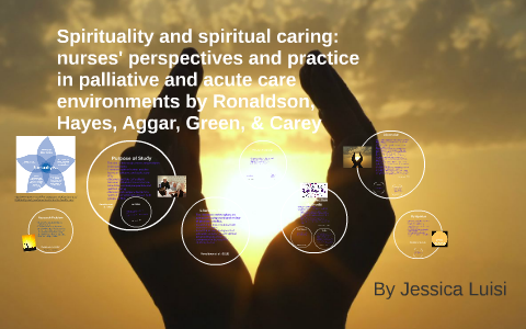 Spirituality and spiritual caring: nurses' perspectives and by on Prezi