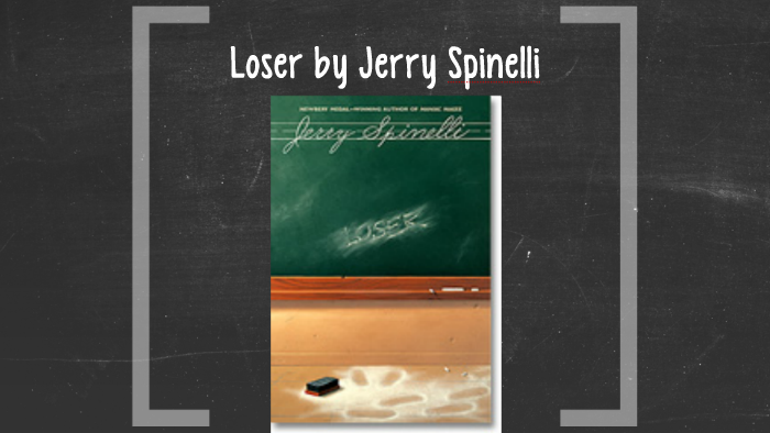 Loser by Jerry Spinelli by Nessa Hayden on Prezi