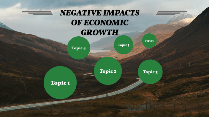 NEGATIVE IMPACTS OF ECONOMIC GROWTH by Saba tariq on Prezi