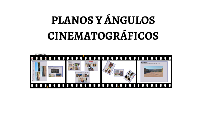 PLANOS Y ANGULOS CINEMATOGRAFICOS by Santiago Mendez on Prezi