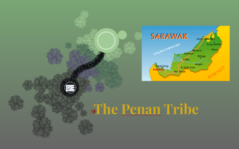 The Penan Tribe by Jay Popat on Prezi