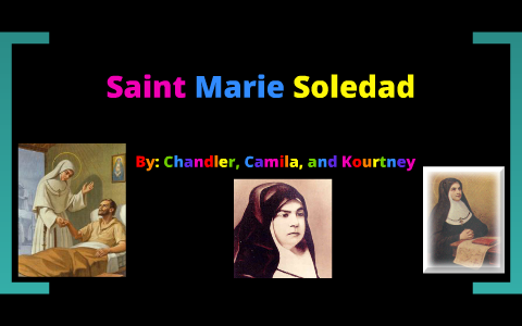 Saint Marie Soledad by Kimberly Robben on Prezi
