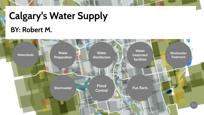 Calgary Water Supply by Robert Moser on Prezi