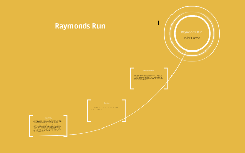 Raymonds Run by tyler lucas on Prezi