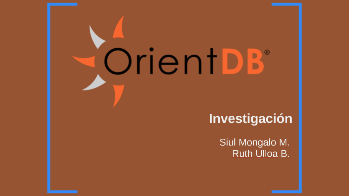 OrientDB by Ruth Ulloa on Prezi