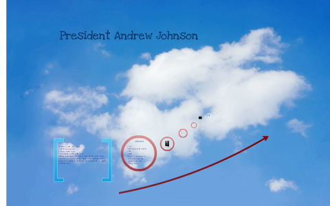 President Andrew Johnson powerpoint by Chris The Awesome on Prezi