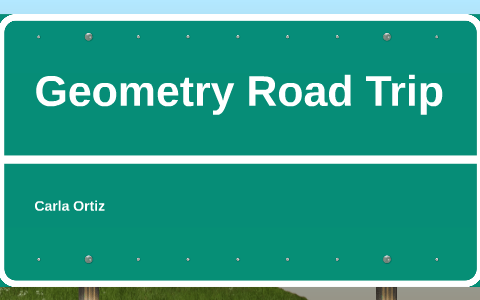Geometry Roadtrip by on Prezi