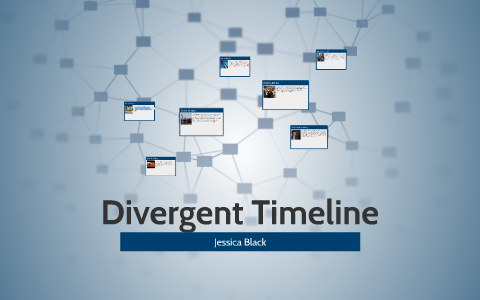 Divergent Timeline by Jill Black on Prezi