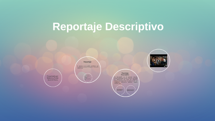 Reportaje Descriptivo by Valen Rubio on Prezi