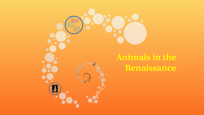 Animals in the Renaissance by Lexi Caple on Prezi