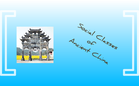 Ancient China Social Classes by Josh Ledford on Prezi