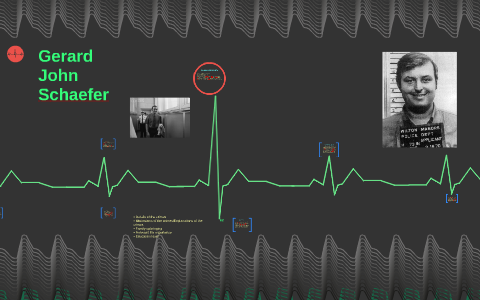 Gerard John Schaefer by Victoria Schimmenti on Prezi