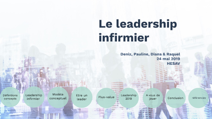 Le Leadership infirmier by raquel paiva on Prezi