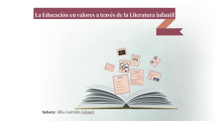 La educación en valores a través de la literatura infantil by on Prezi