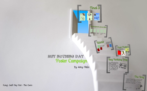 Buy Nothing Day Poster Campaign by Amy Vale on Prezi