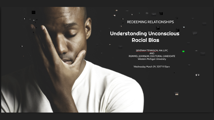 Redeeming Relationships: Understanding Unconscious Racial Bias by Sekenah Tennison