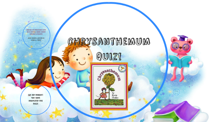 Chrysanthemum Quiz by TDA 2024 on Prezi