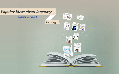 Popular ideas about language learning by augusto ramirez on Prezi
