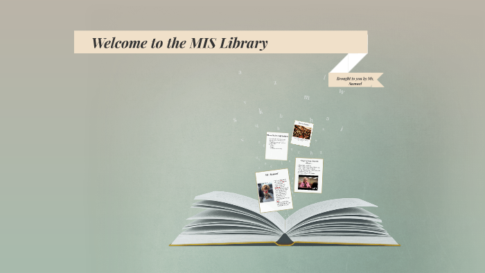 Welcome to the MIS Library by Jessica Samuel