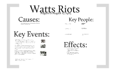 Watts Riots by Regan Lindsey on Prezi