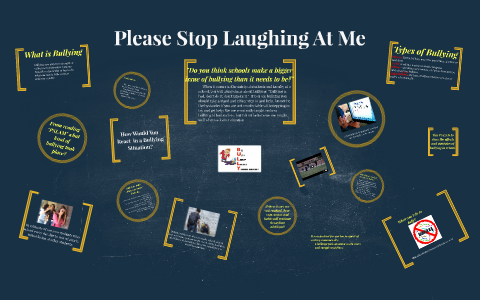 Please Stop Laughing At Me by molly messina on Prezi