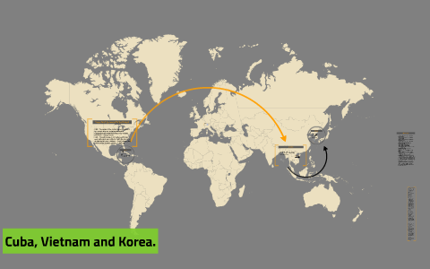 Cuba, Vietnam and Korea by Justin Shanks on Prezi