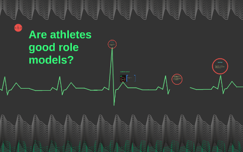 Are athletes good role models by on Prezi