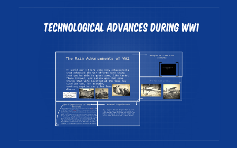 Technological Advances during ww1 by Bruce Wayne on Prezi