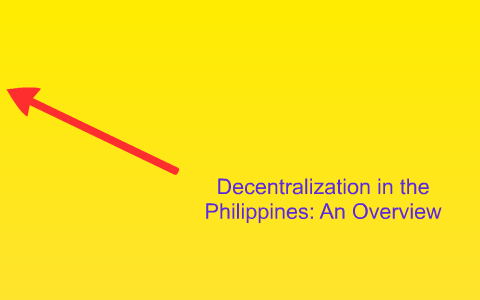 Decentralization in the Philippines: An Overview by jefferson gonzales ...