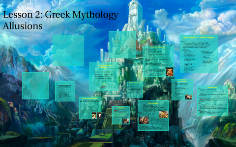 Lesson 2: Greek Mythology Allusions by Maddie Blue on Prezi