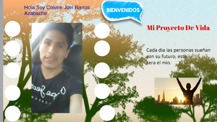 MI PROYECTO DE VIDA by Joel Barros on Prezi