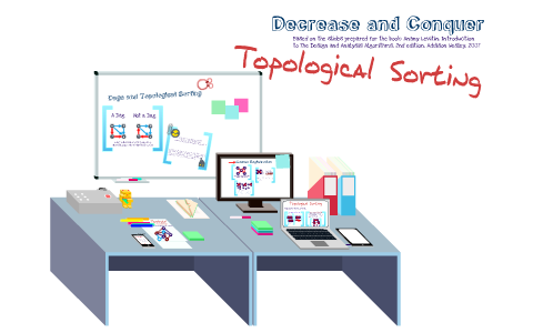 CSC210-16. Decrease and Conquer: Topological Sorting by AN NA on Prezi