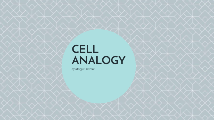 cell analogy by morgan karow on Prezi