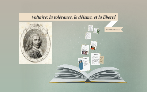 Voltaire: la tolérance, la déisme, et la liberté by Melina Kokkinos on ...