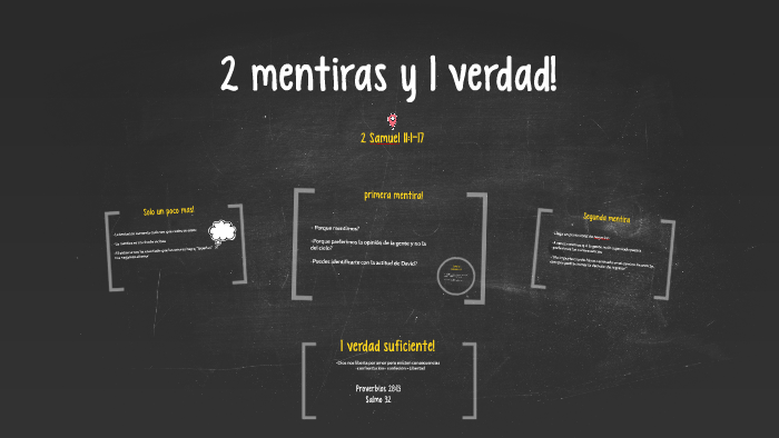 2 mentiras y 1 verdad! by Andrea Escobar on Prezi