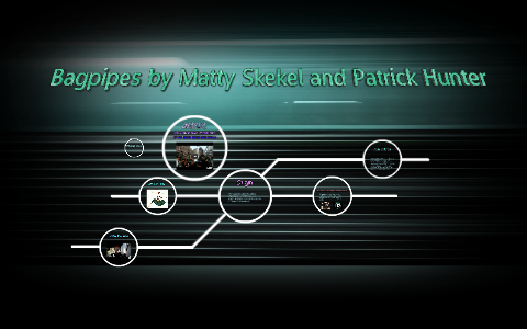 Bagpipes by Justin Brehm on Prezi