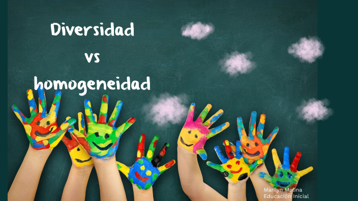 Diversidad vs Homogeneidad by Marilyn G Molina on Prezi